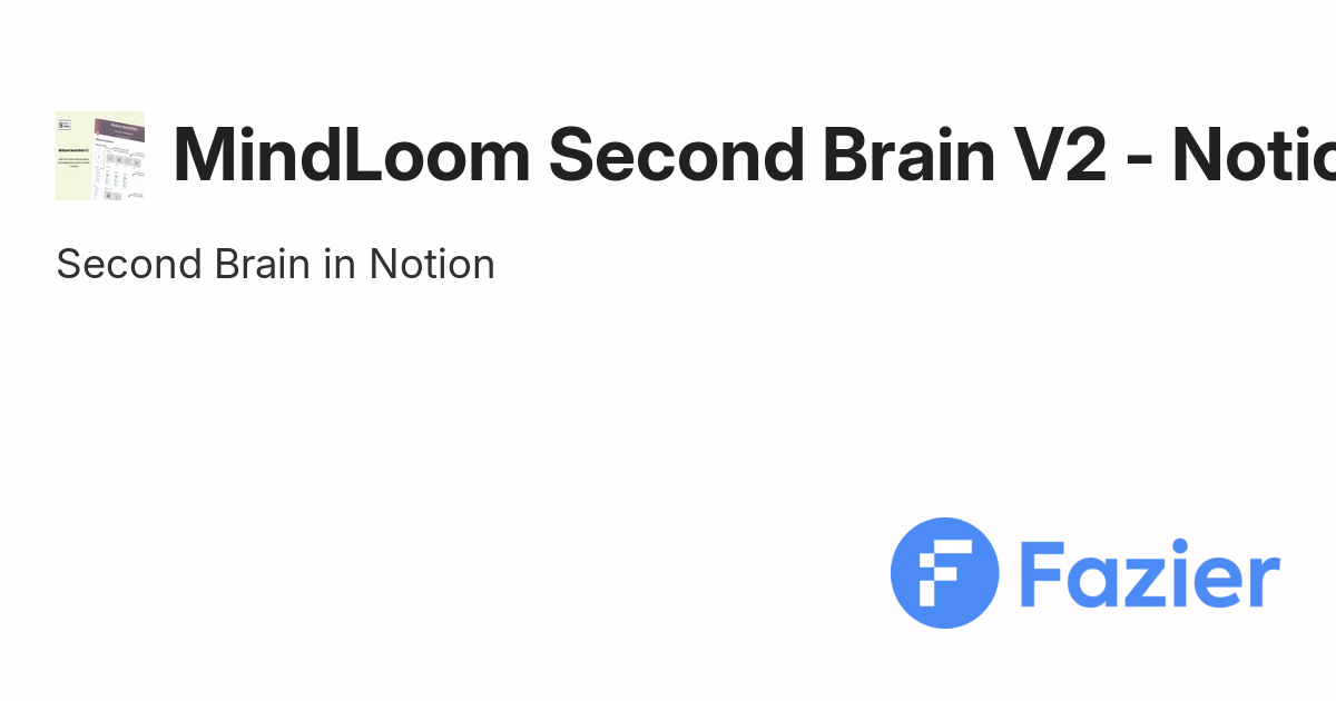 MindLoom Second Brain V2 | Fazier