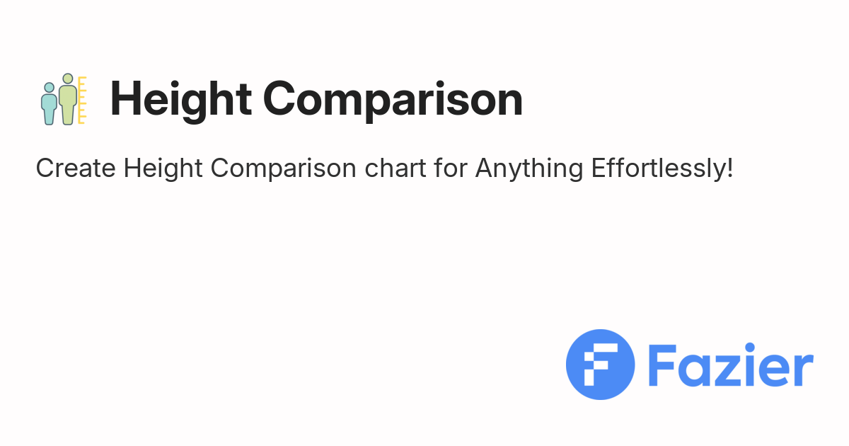 Height Comparison Fazier
