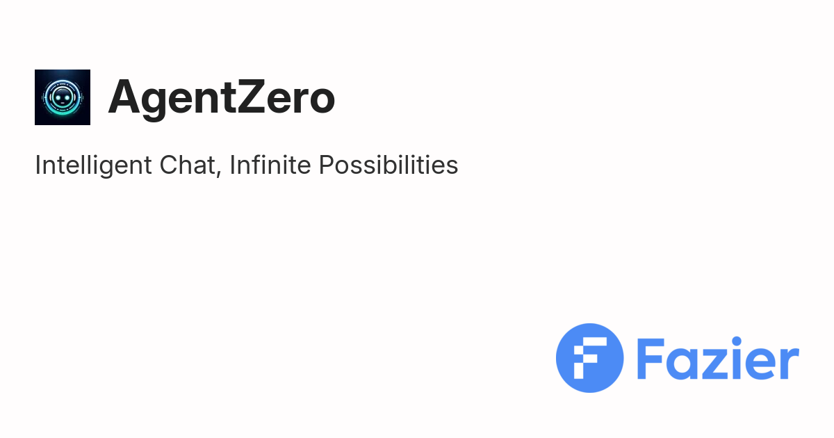 AgentZero | Fazier