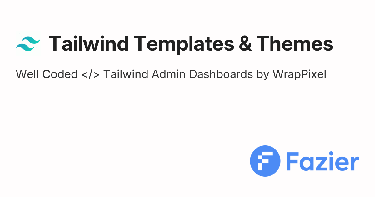 Tailwind Templates & Themes | Fazier
