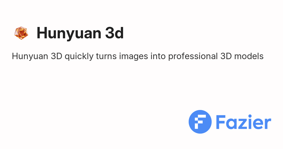 Hunyuan 3d | Fazier