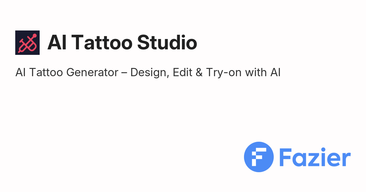 AI Tattoo Studio | Fazier