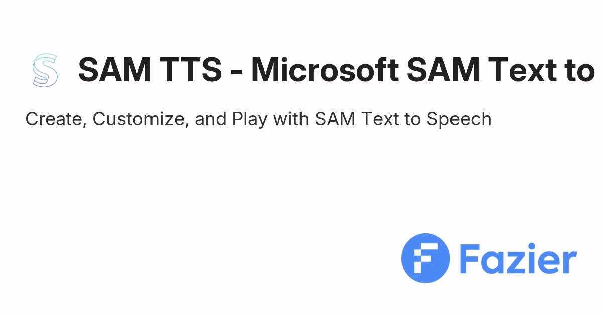 SAM TTS - Microsoft SAM Text to Speech | Fazier