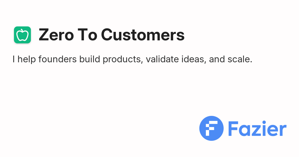 Zero To Customers | Fazier