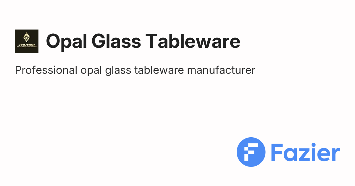 Opal Glass Tableware | Fazier