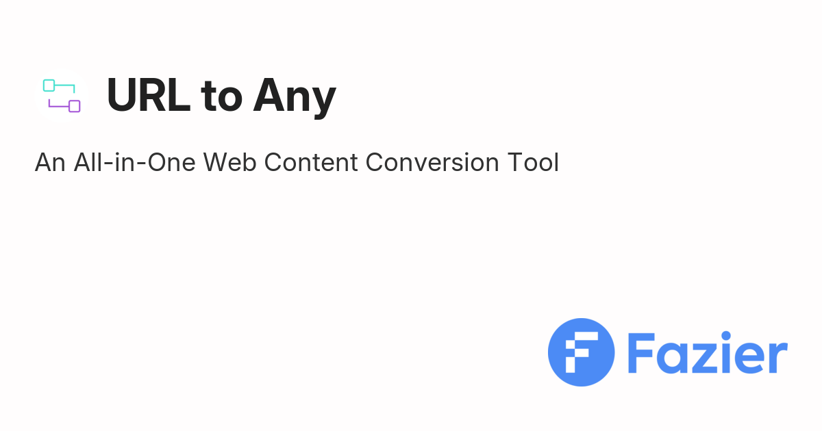 URL to Any | Fazier