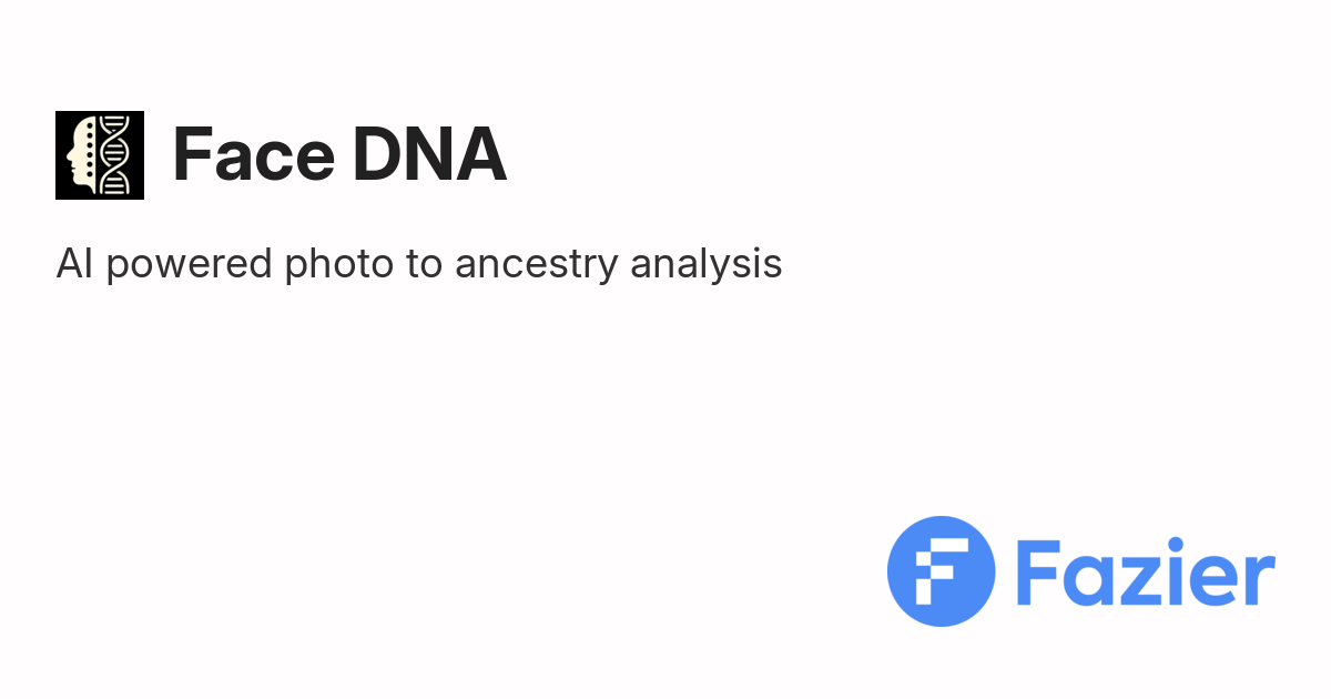Face DNA | Fazier