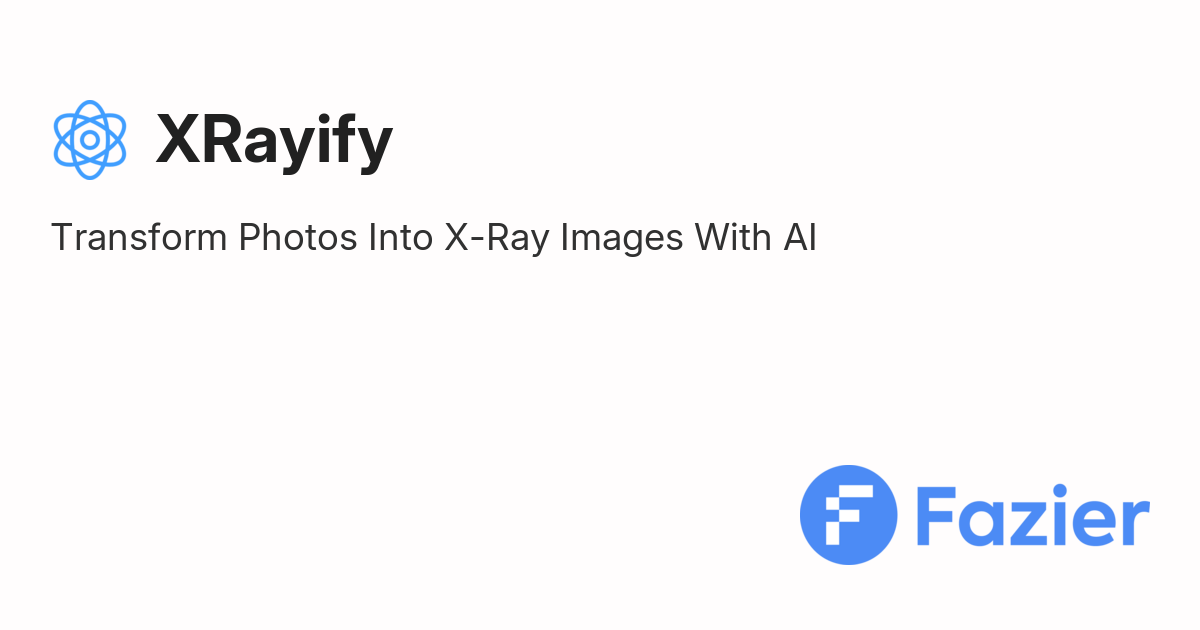 XRayify | Fazier