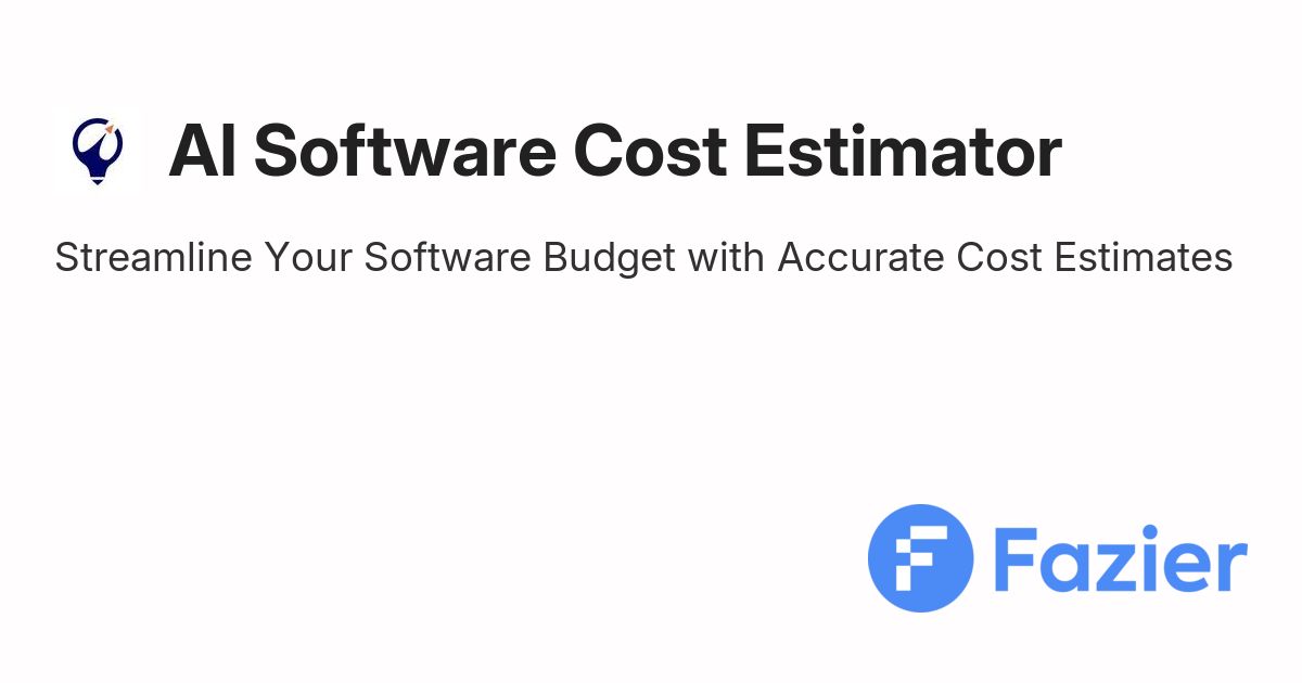 AI Software Cost Estimator | Fazier
