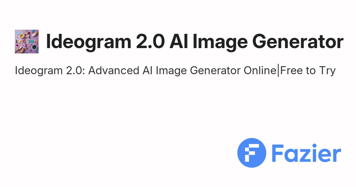 Ideogram 2.0 AI Image Generator | Fazier
