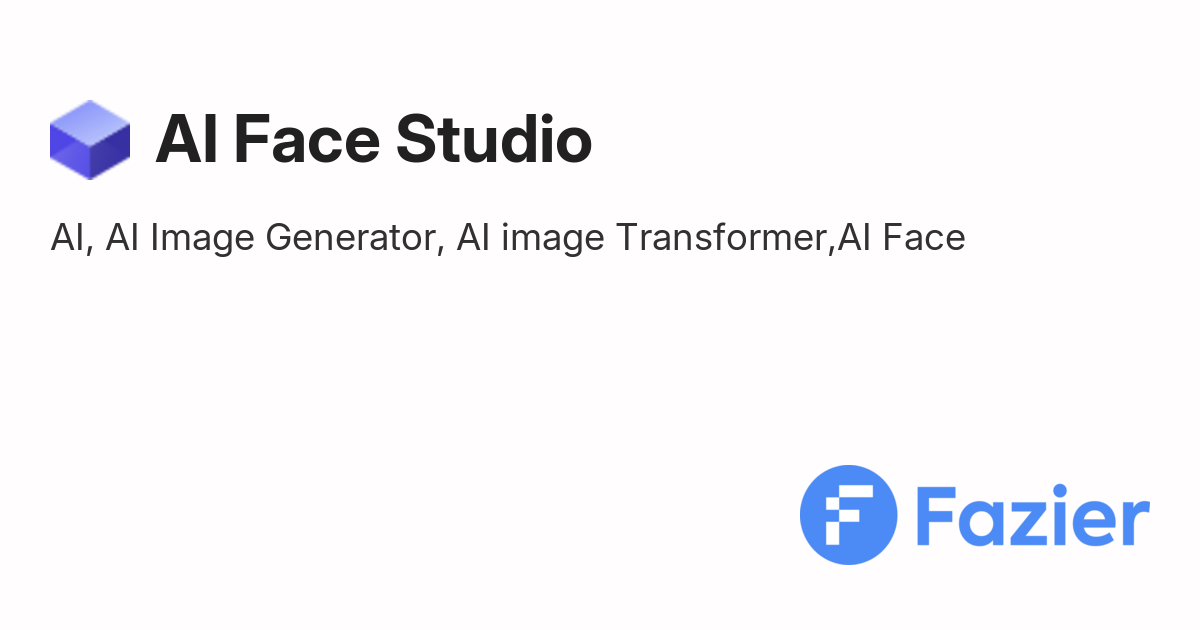 AI Face Studio | Fazier