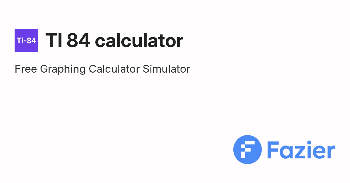 TI 84 calculator | Fazier